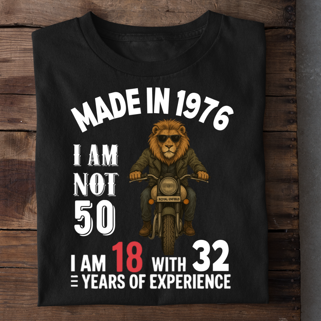 MADE IN 1976 I AM NOT 50 QI – dappersanddivas